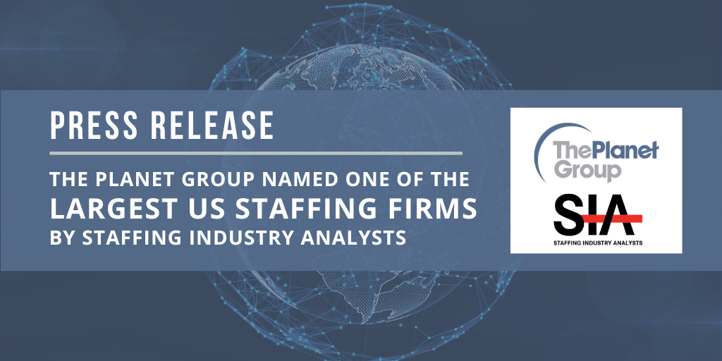 The Planet Group Named One of the Largest US Staffing Firms of 2022 by Staffing Industry ...